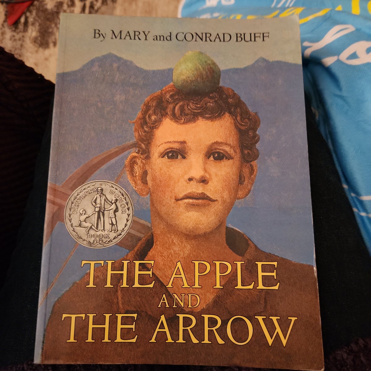 The Apple and the Arrow by Mary Buff, Conrad Buff