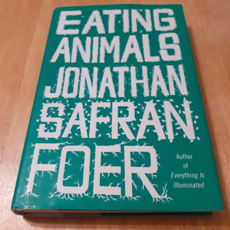 Eating Animals by Jonathan Safran Foer, Hardcover | Pangobooks