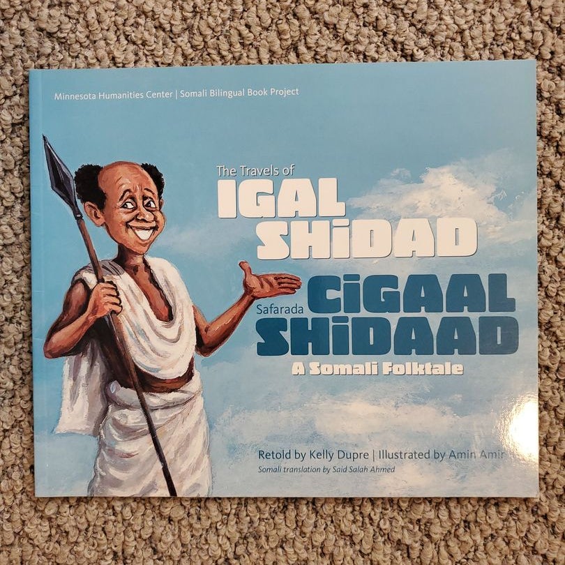 The Travels of Igal Shidad/Safarada Cigaal Shidaad by Kelly Dupre, Said ...