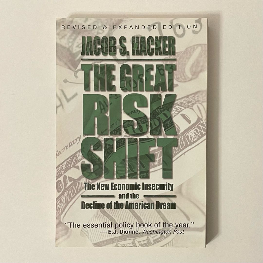 The Great Risk Shift by Jacob S. Hacker, Paperback | Pangobooks