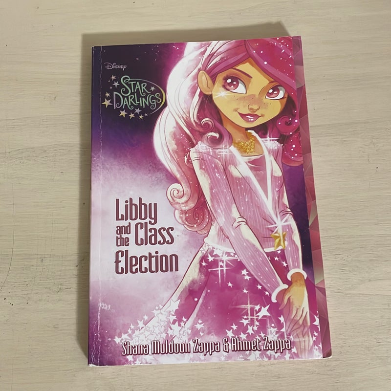 Star Darlings Libby and the Class Election by Shana Muldoon Zappa ...