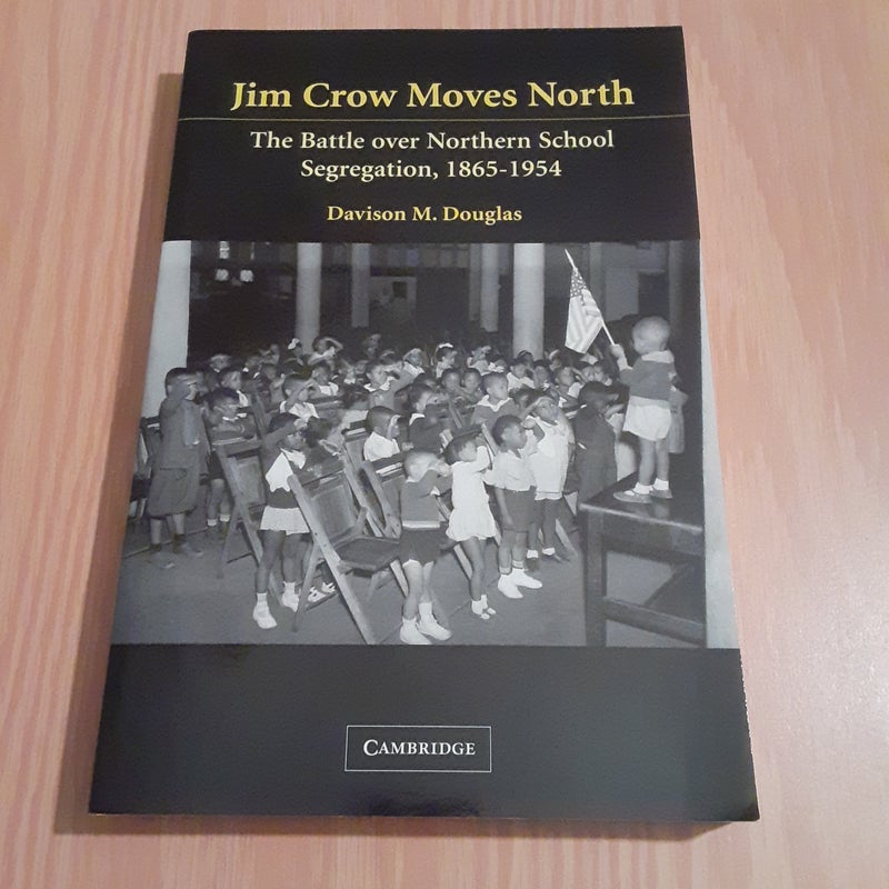 Jim Crow Moves North by Davison M. Douglas