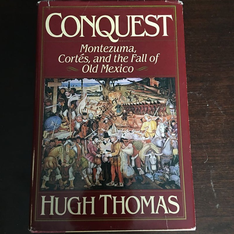 Conquest by Hugh Thomas