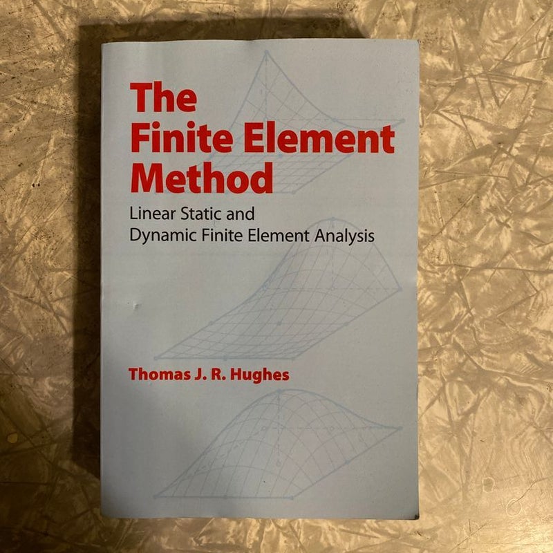 Finite Element Method by Thomas J. R. Hughes