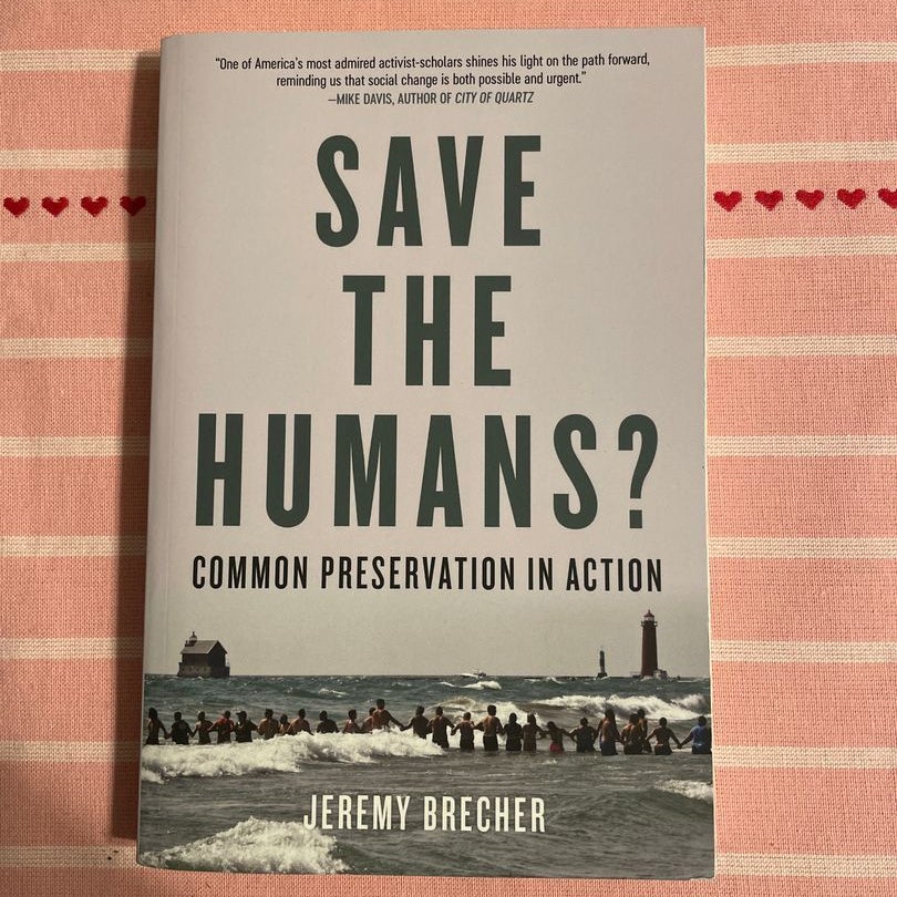 Save the Humans? by Jeremy Brecher