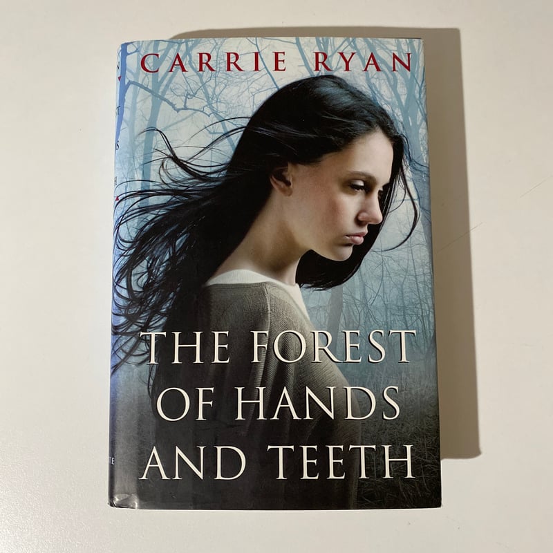 The Forest of Hands and Teeth by Carrie Ryan