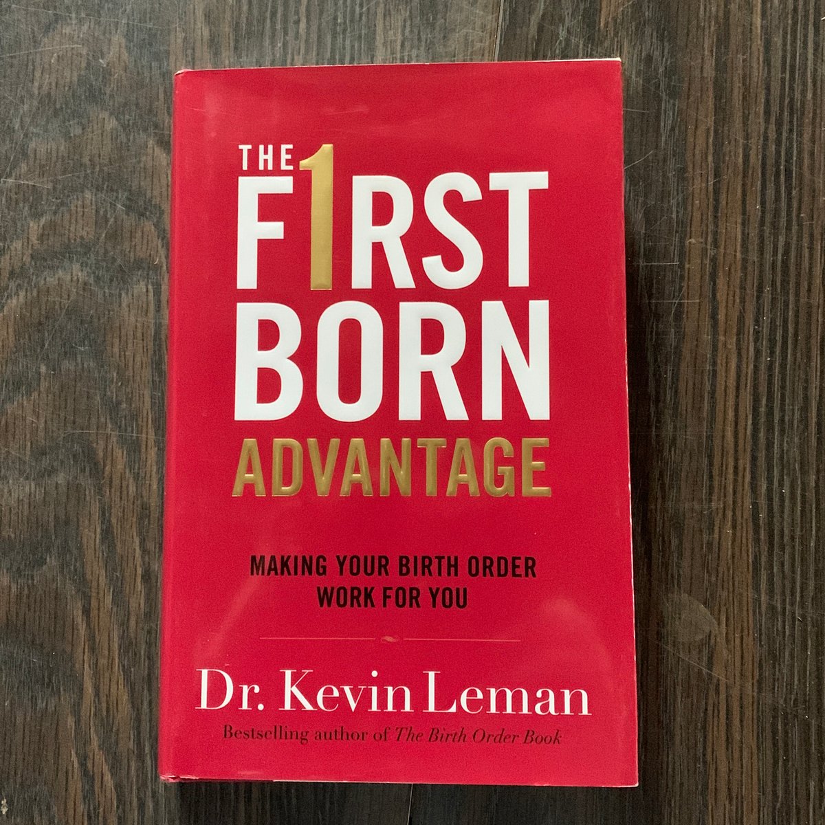 The Firstborn Advantage by Kevin Leman
