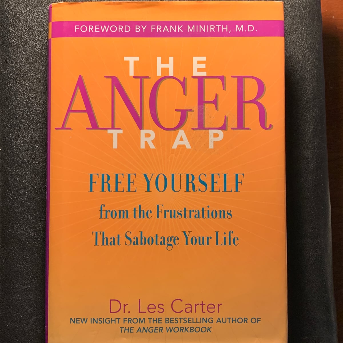 The Anger Trap by Les Carter, Frank Minirth