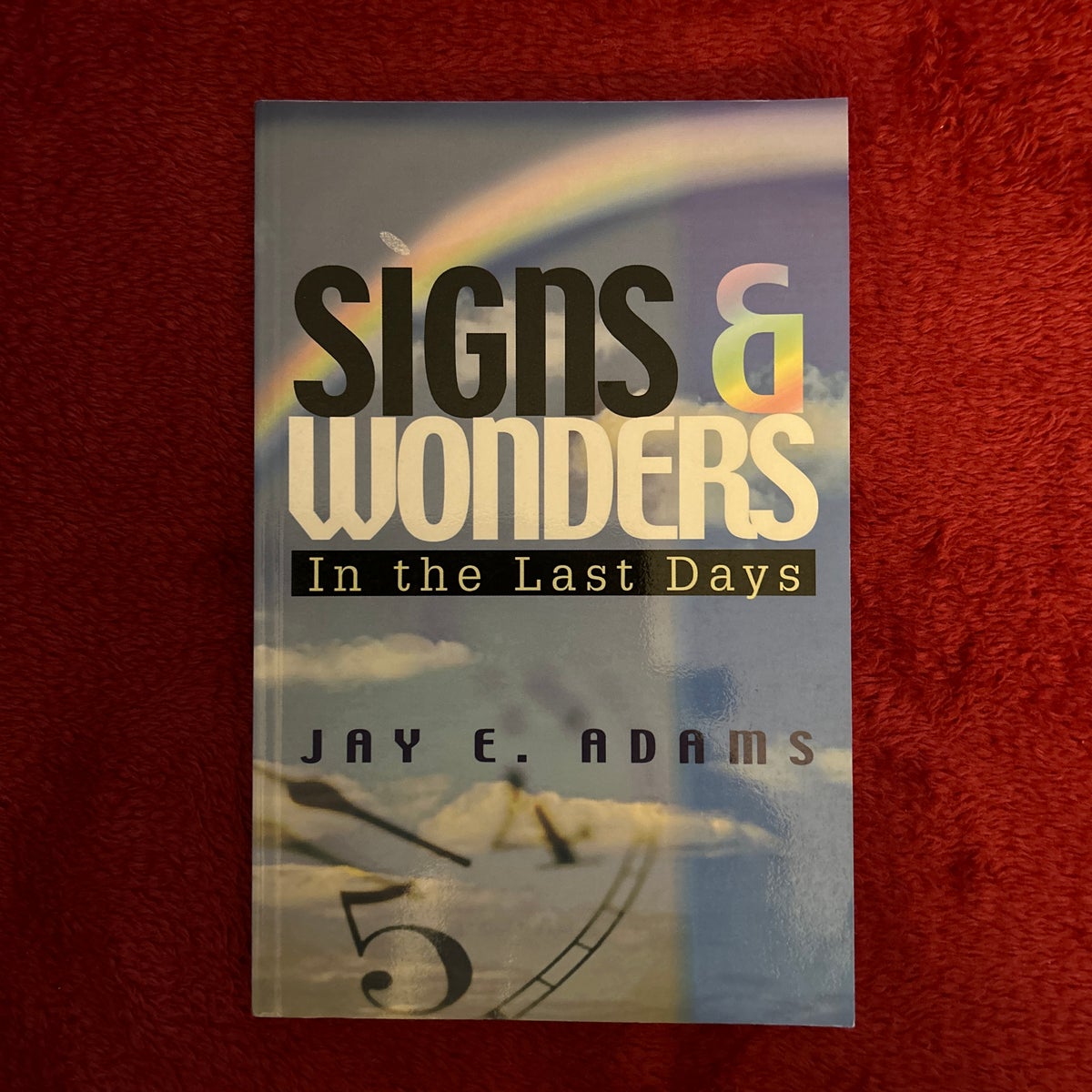 Signs and Wonders by Jay Edward Adams