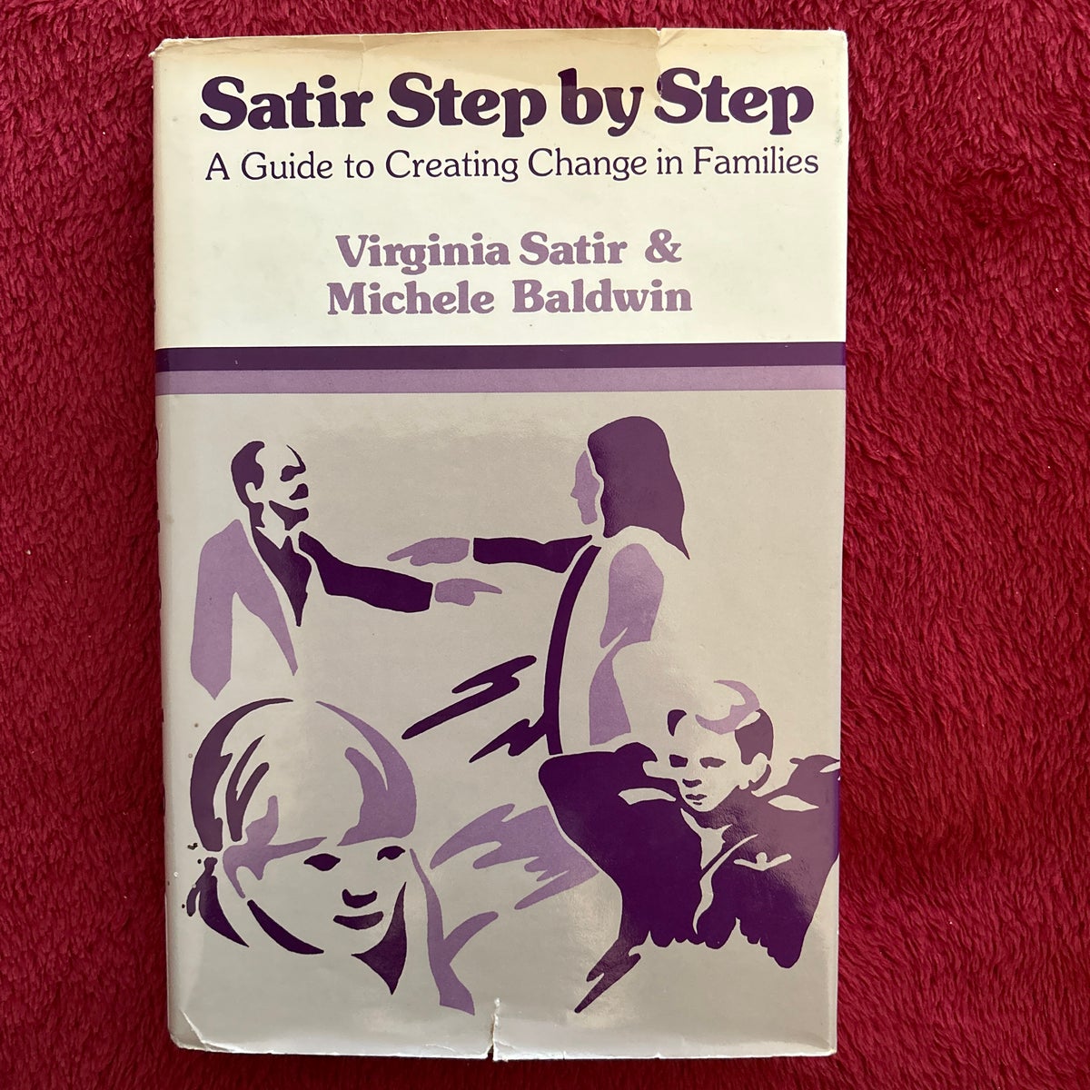 Satir Step by Step by Virginia M. Satir, Michelle Baldwin