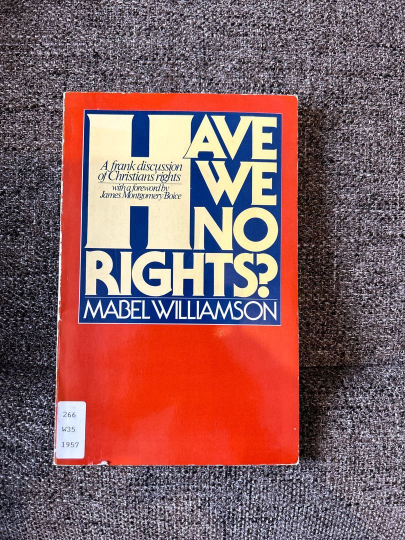 Have We No Rights? by Mabel Williamson, James Montgomery Boice