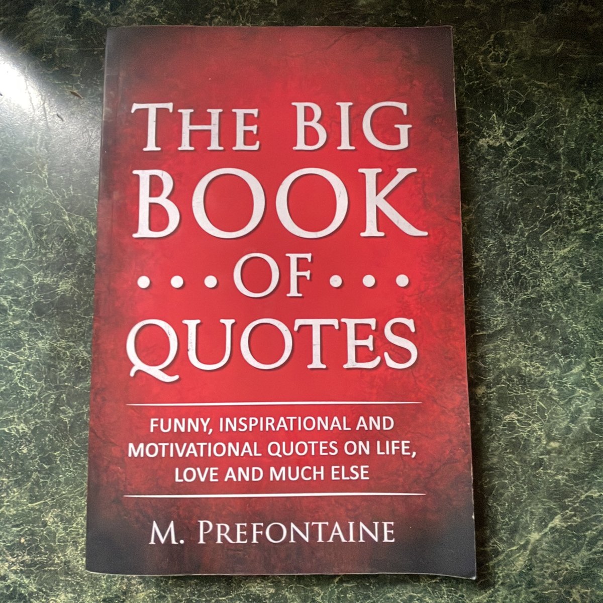 The Big Book of Quotes by M. Prefontaine