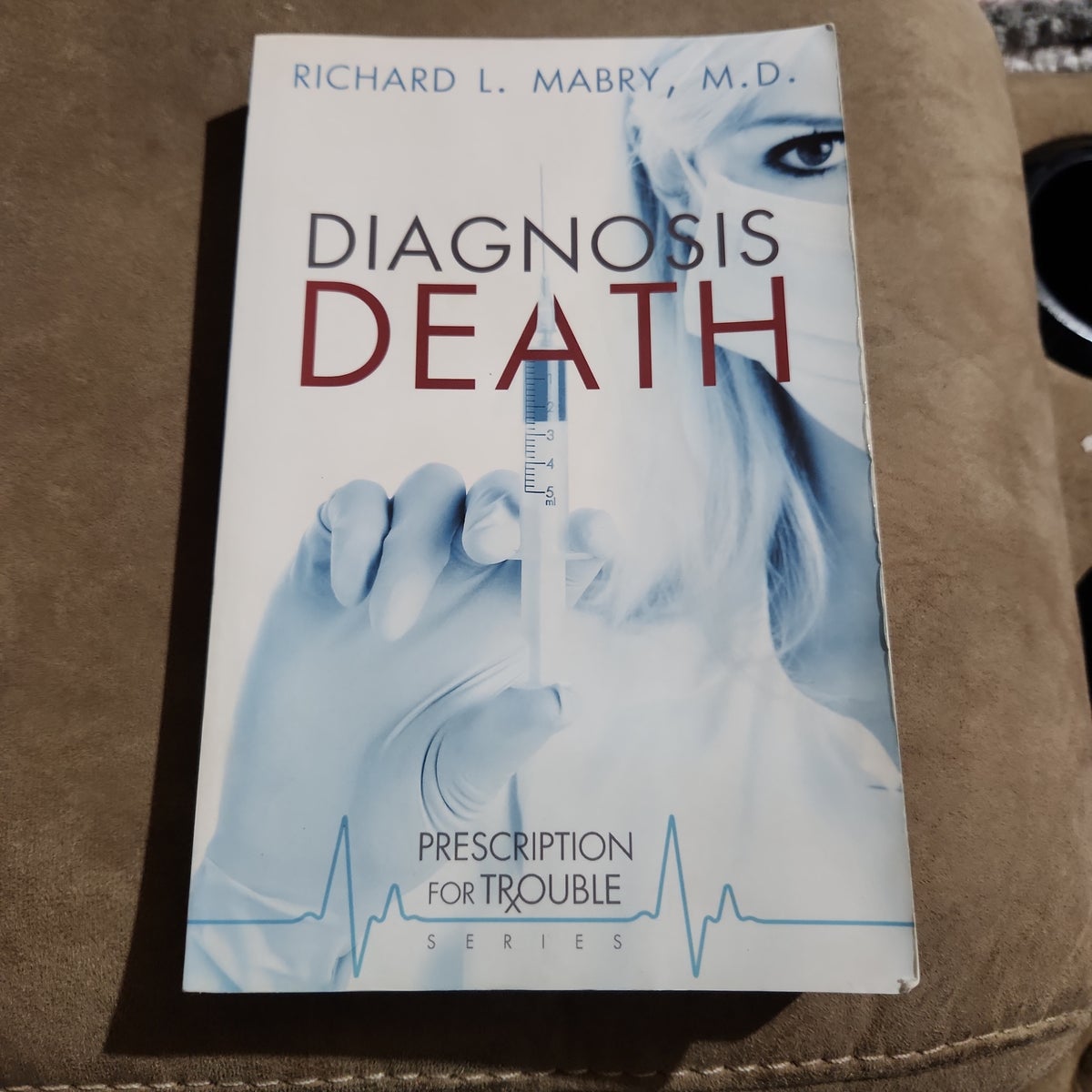 Diagnosis Death by Richard L. Mabry