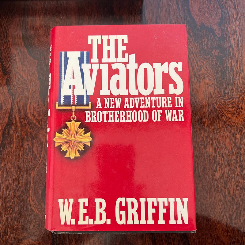 The Aviators by W. E. B. Griffin
