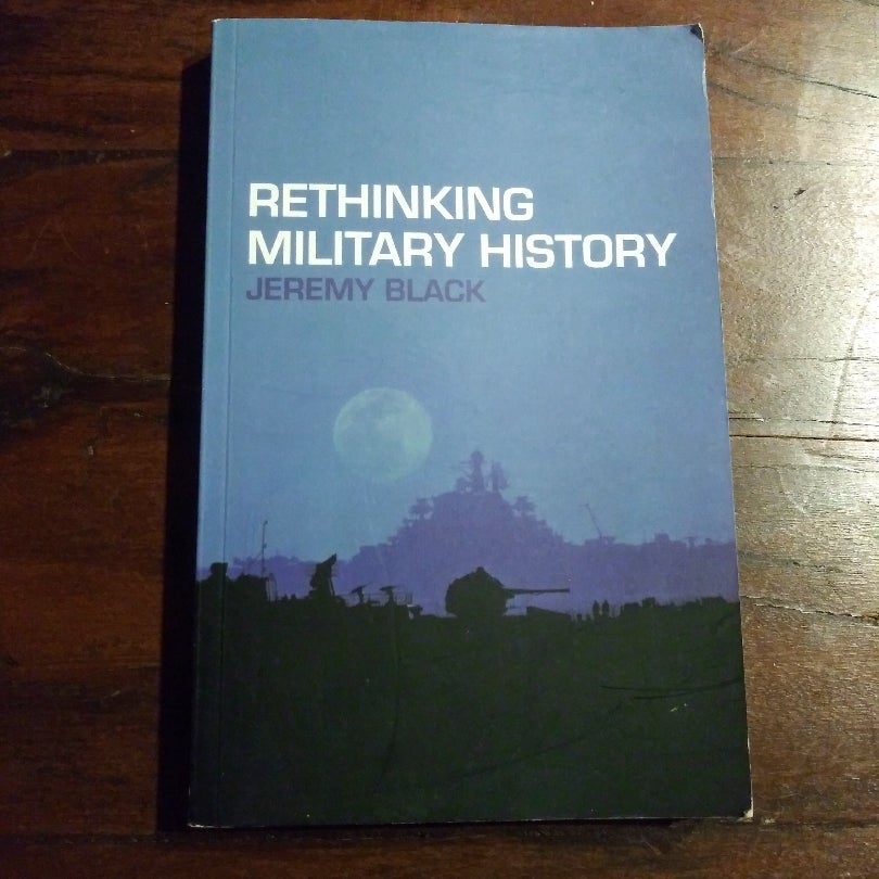 Rethinking Military History