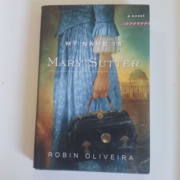 My Name Is Mary Sutter by Robin Oliveira, Hardcover | Pangobooks