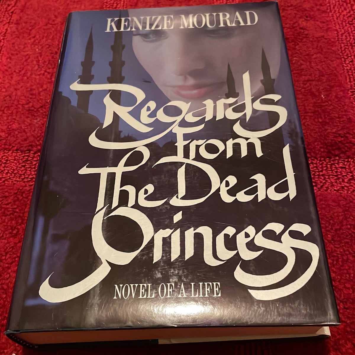 Regards from the Dead Princess by Kenize Mourad, Hardcover | Pangobooks