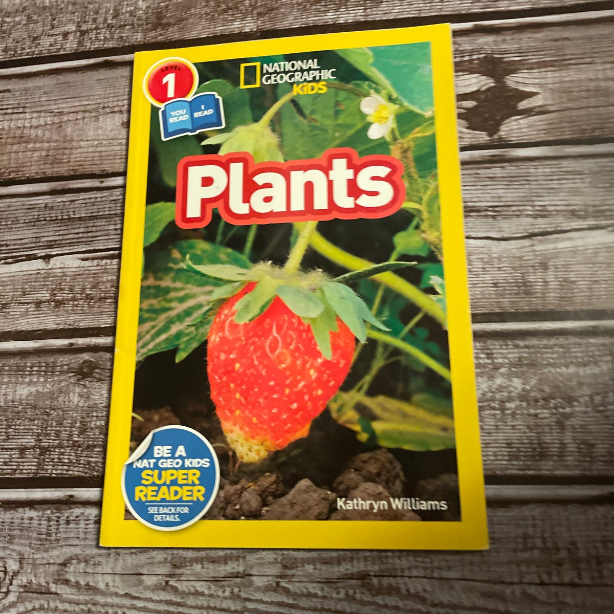 National Geographic Readers: Plants (Level 1 Co-Reader) by Kathryn Williams