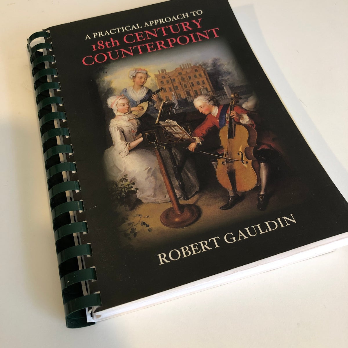 A Practical Approach to 18th-Century Counterpoint by Robert Gauldin