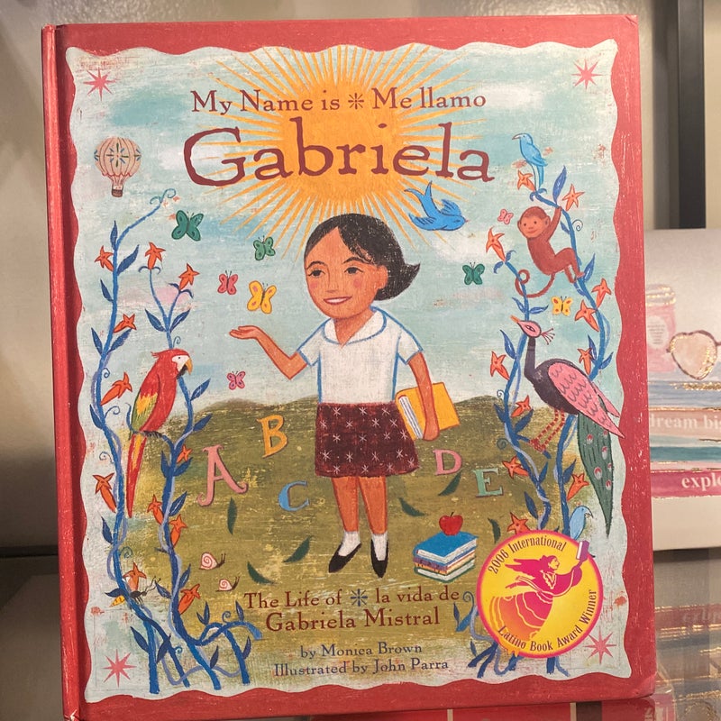 My Name Is Gabriela/Me Llamo Gabriela by Monica Brown