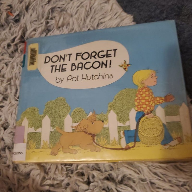 Don't Forget the Bacon! by Pat Hutchins (Illustrator)