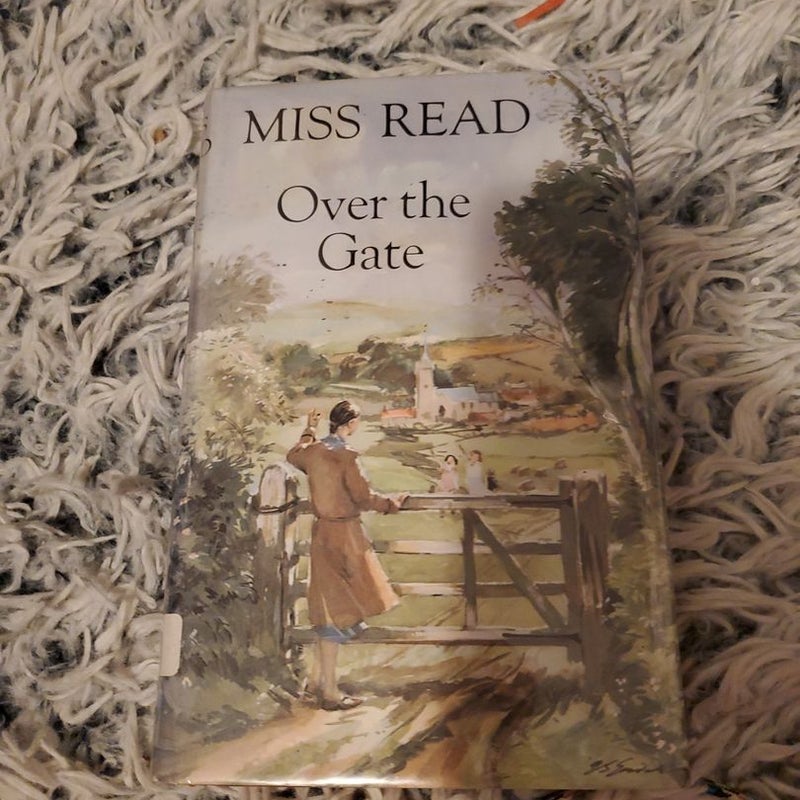 Over the gate by Miss Read, Hardcover | Pangobooks