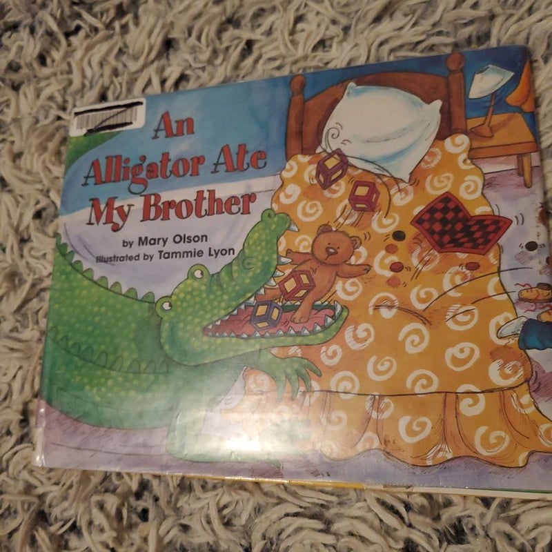 An Alligator Ate My Brother by Mary Olson