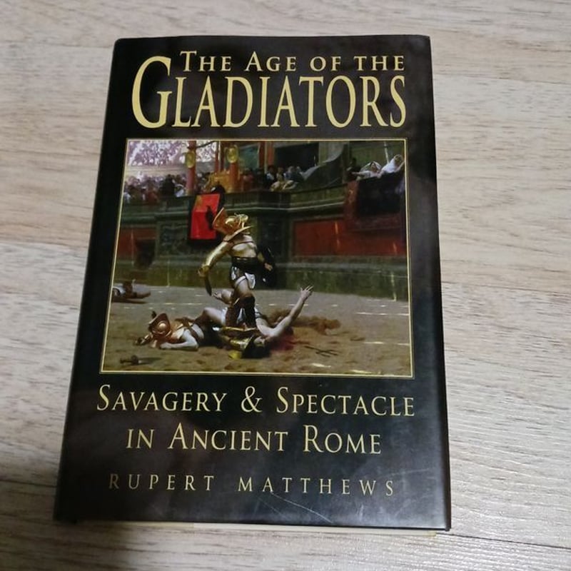 The Age of the Gladiators by Rupert Matthews, Hardcover | Pangobooks