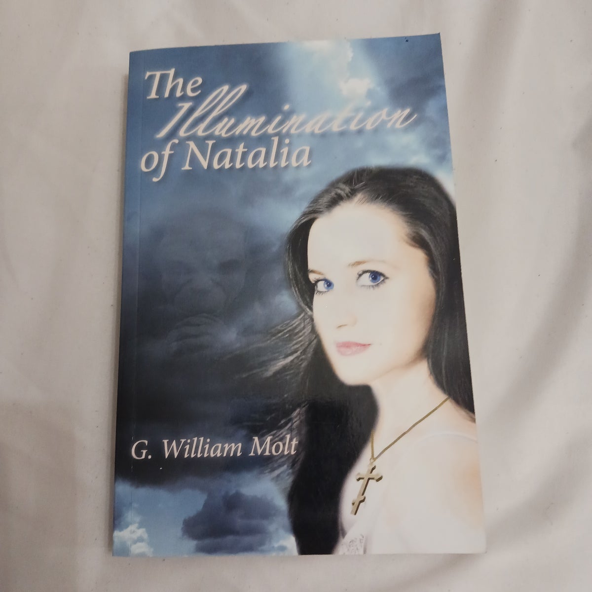 The Illumination of Natalia by G. William Molt, Paperback | Pangobooks