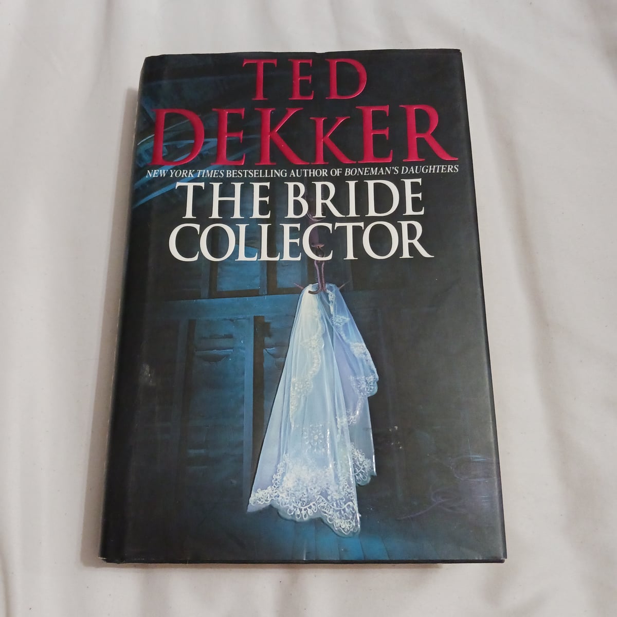 The Bride Collector by Ted Dekker