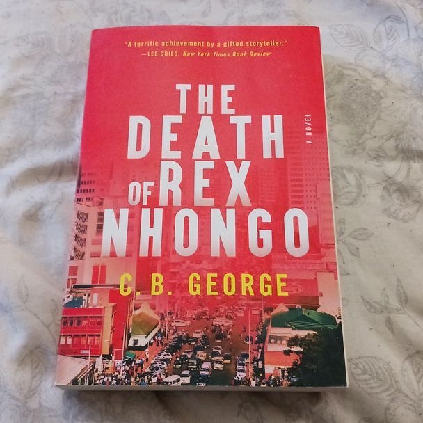 The Death of Rex Nhongo by C. B. George