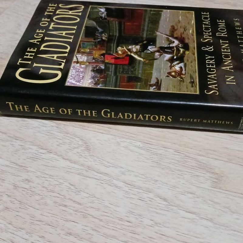 The Age of the Gladiators by Rupert Matthews, Hardcover | Pangobooks