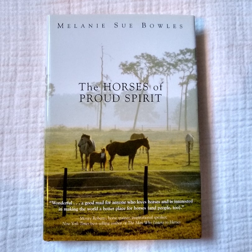 The Horses of Proud Spirit by Melanie Sue Bowles