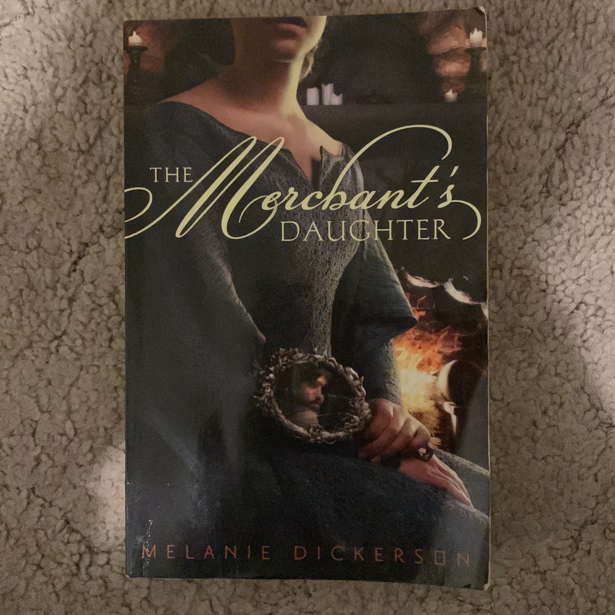 The Merchant's Daughter by Melanie Dickerson
