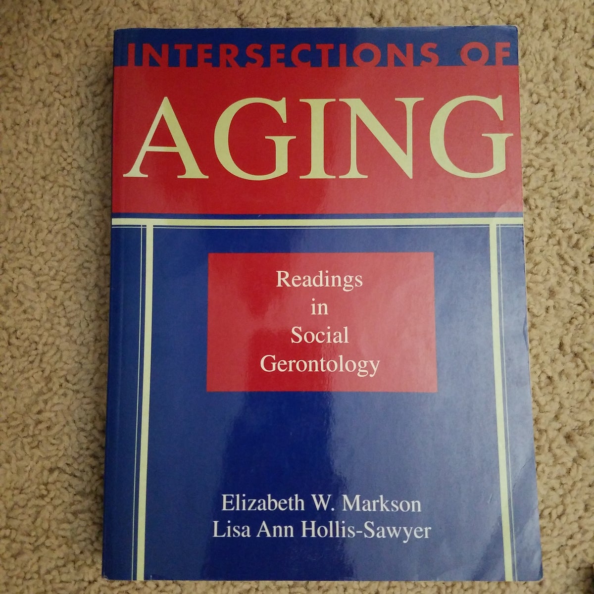 Intersections of Aging by Elizabeth W. Markson, Lisa A. Hollis-Sawyer