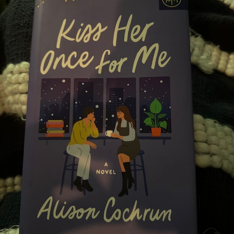 Kiss Her Once for Me by Alison Cochrun, Hardcover | Pangobooks