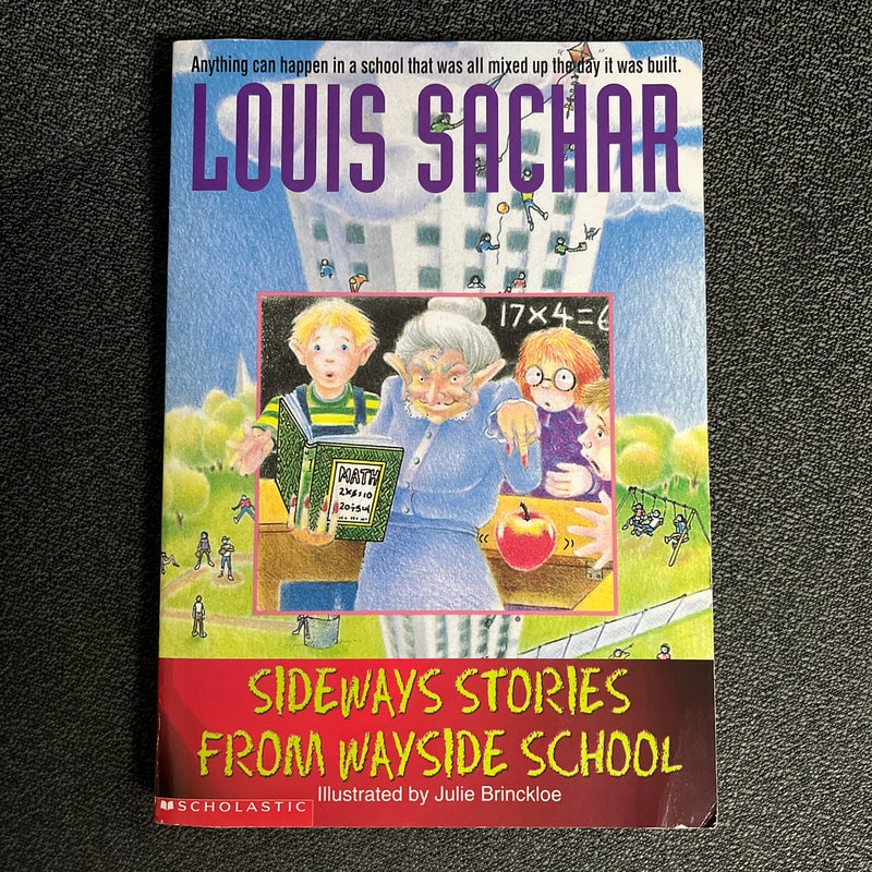 Sideways Stories from Wayside School by Louis Sachar; Julie Brinckloe ...