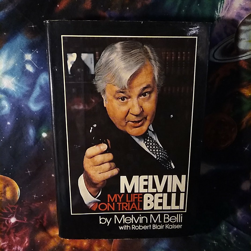 Melvin Belli by Melvin M. Belli