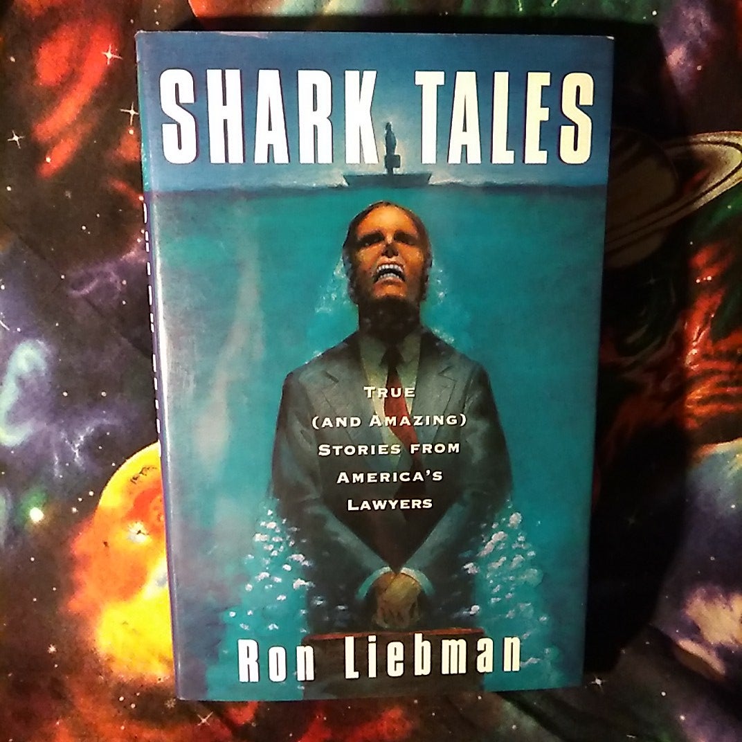 Shark Tales by Ronald S. Liebman, Ron Liebman