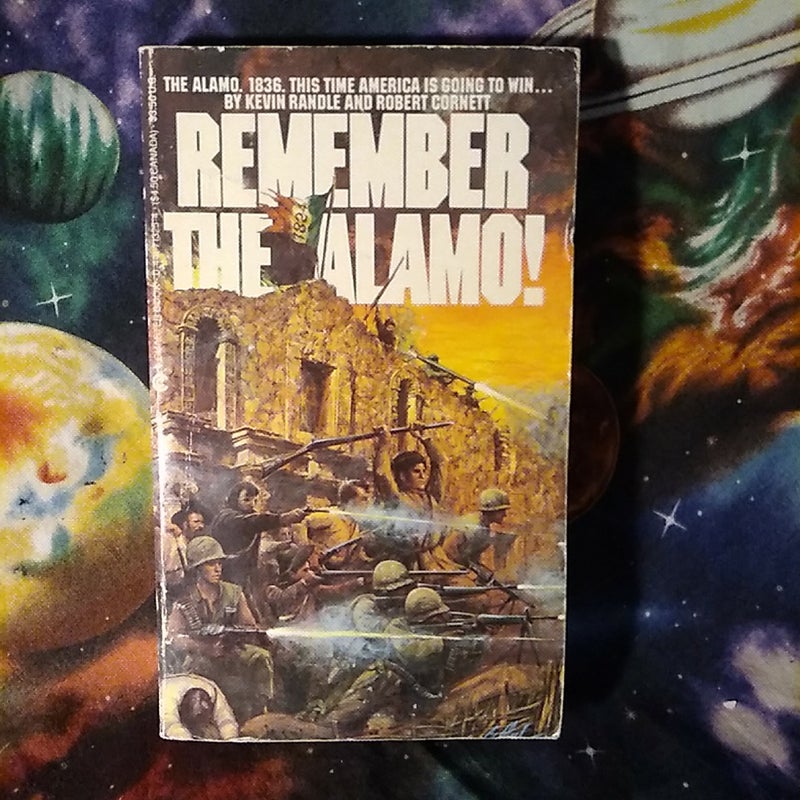 Remember The Alamo By Kevin Randle Robert Cornett