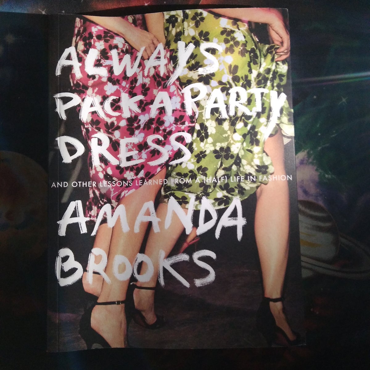 Always Pack a Party Dress by Amanda Brooks