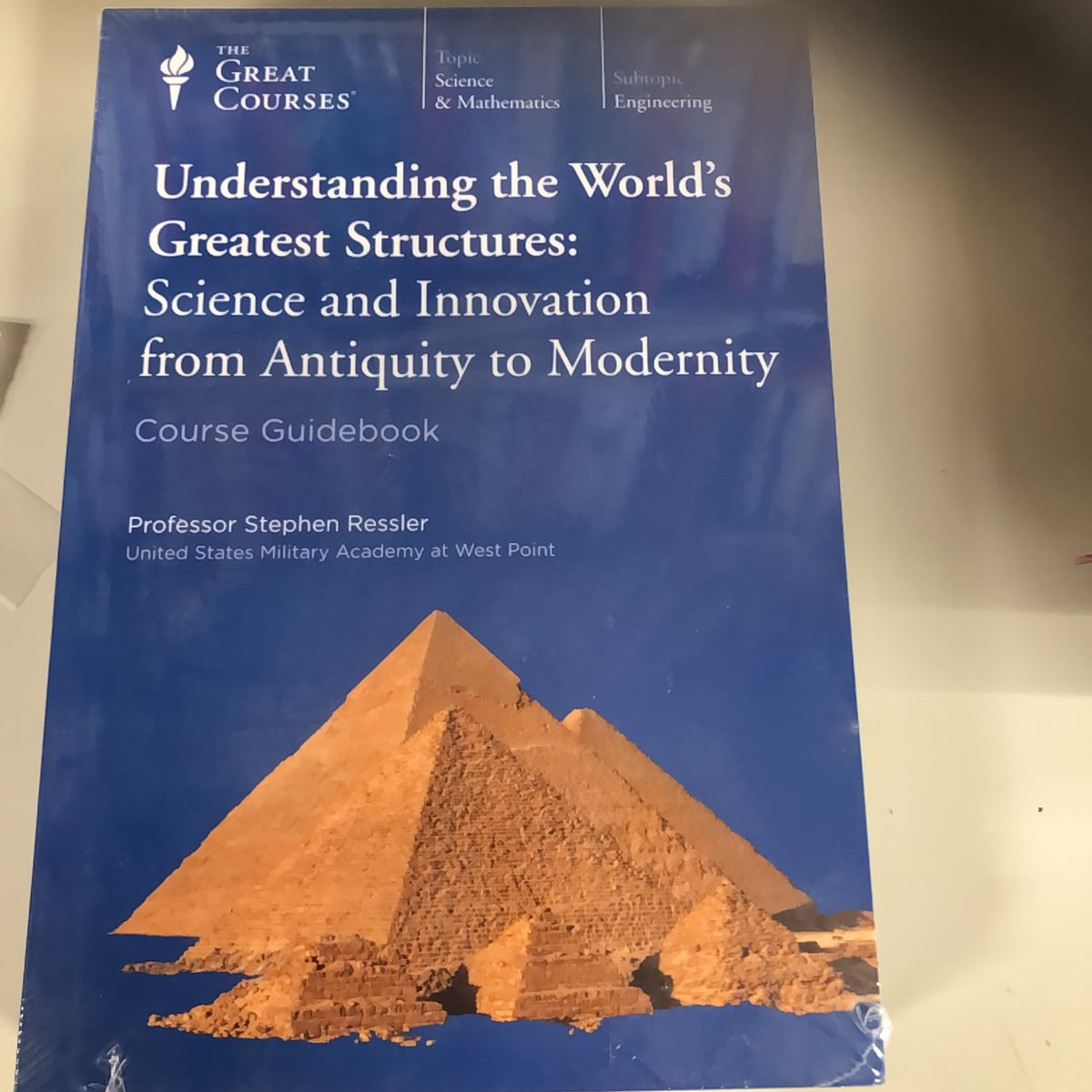 Understanding the World's Greatest Structures by Stephen Ressler