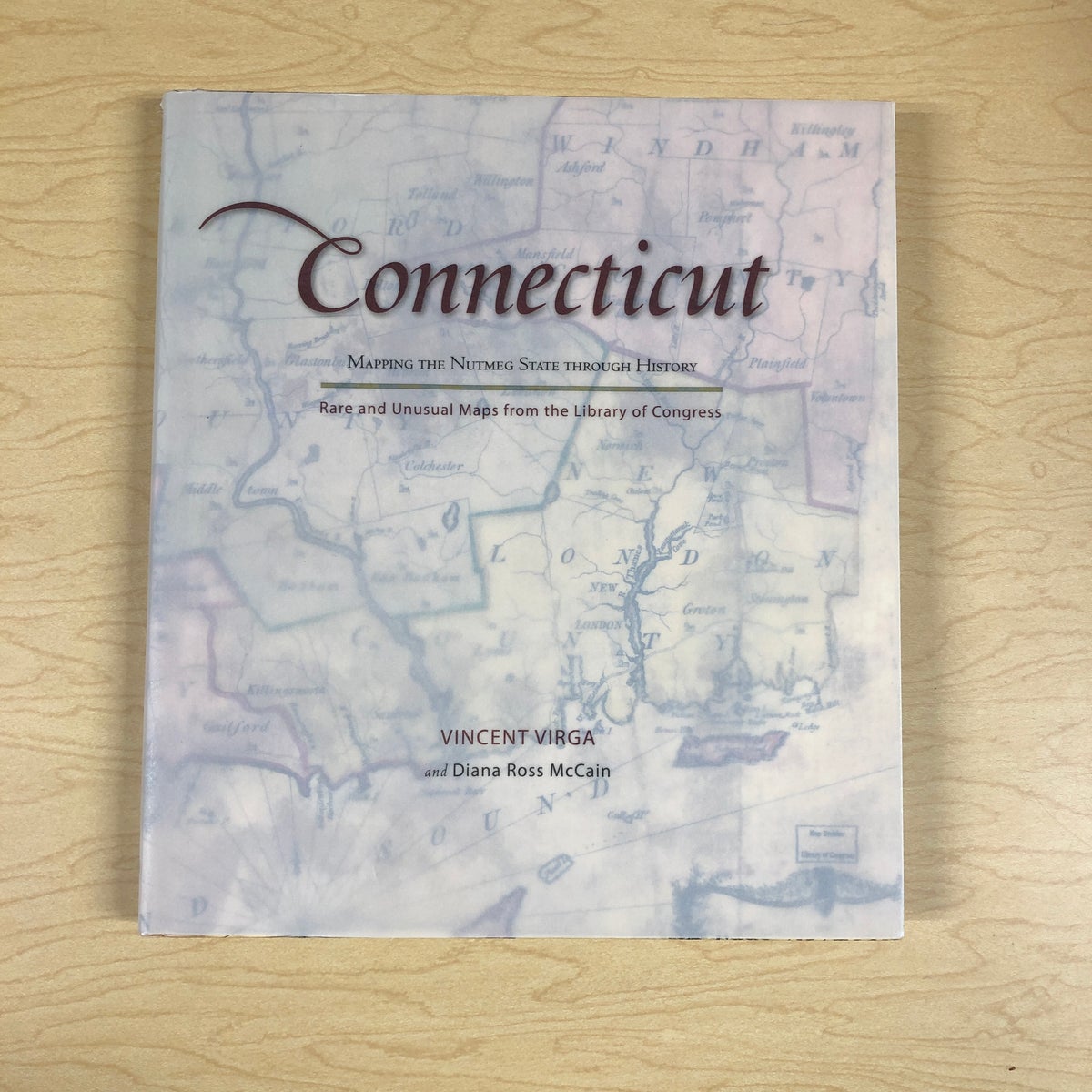 Connecticut - Mapping the Nutmeg State Through History by Vincent Virga ...