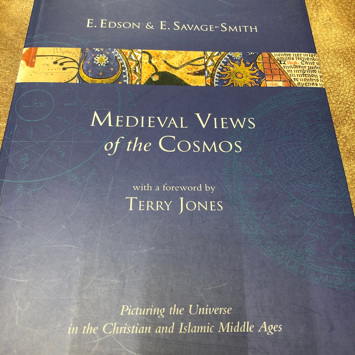 Medieval Views of the Cosmos by E. Edson, E. Savage-Smith, Terry Jones
