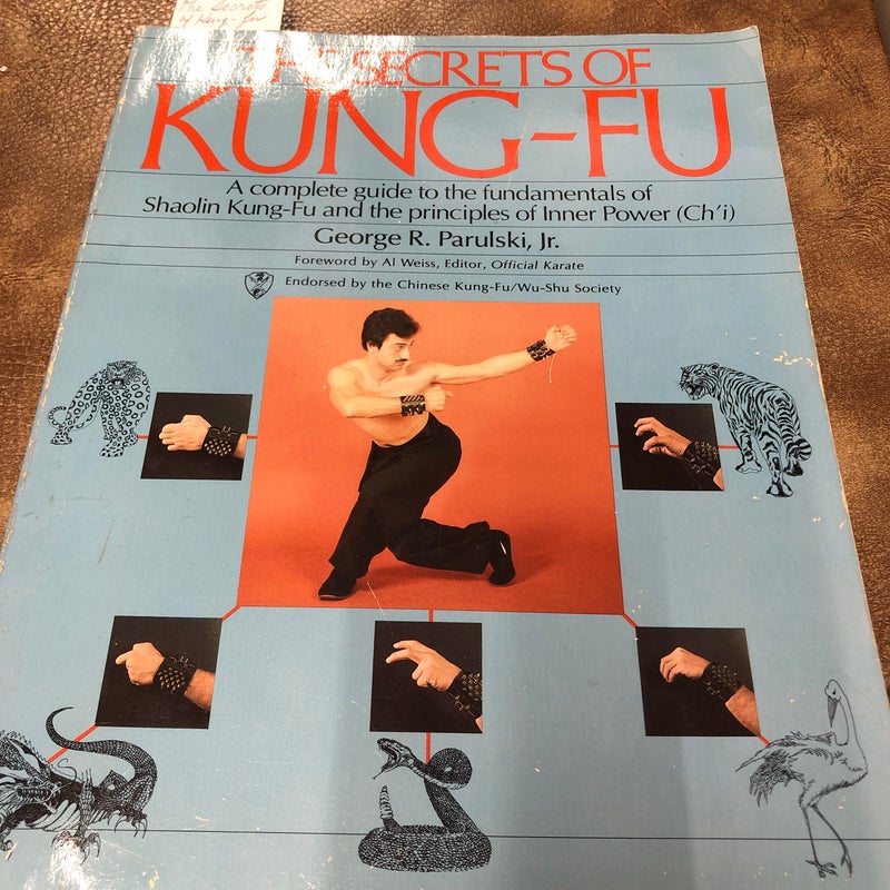 The Secrets of Kung-Fu by George R. Parulski, Al Weiss