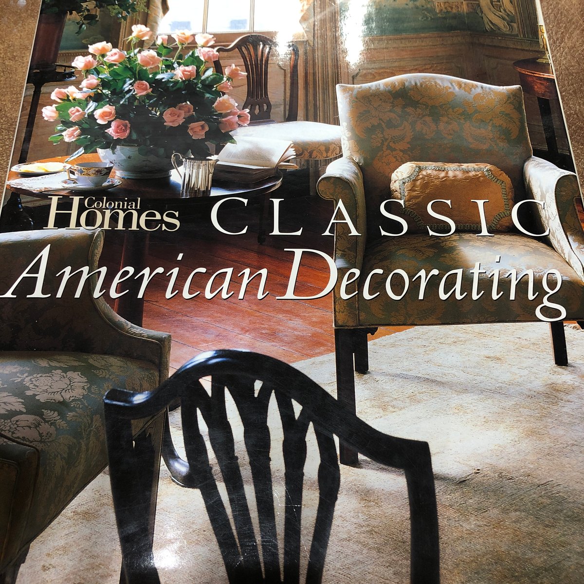 Colonial Homes Classic American Decorating by Rosemary G. Rennicke