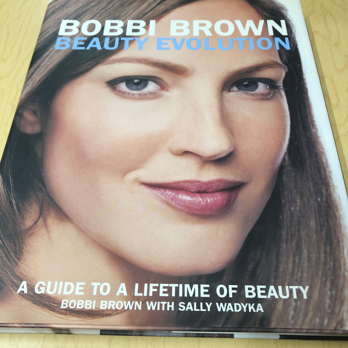 Bobbi Brown Beauty Evolution by Bobbi Brown