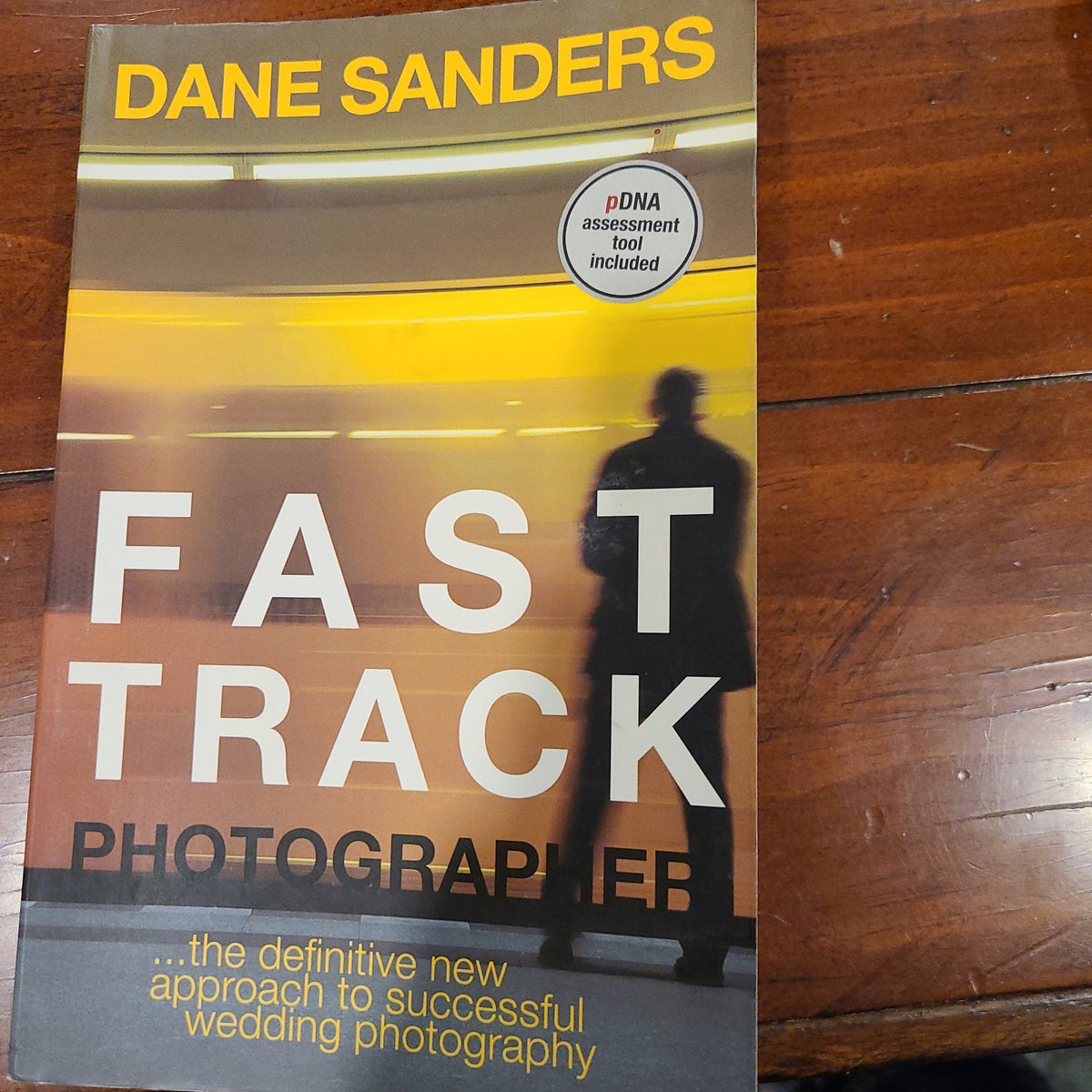 Fast Track Photographer by Dane Sanders, Robert Evans