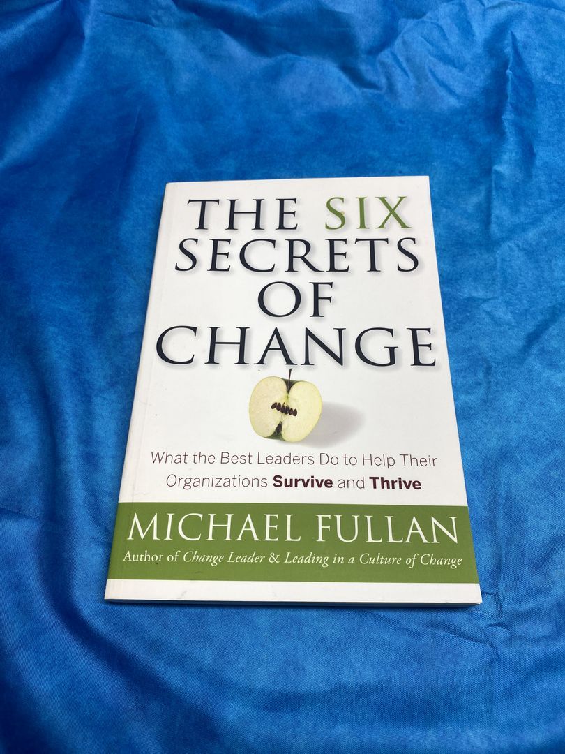 The Six Secrets of Change