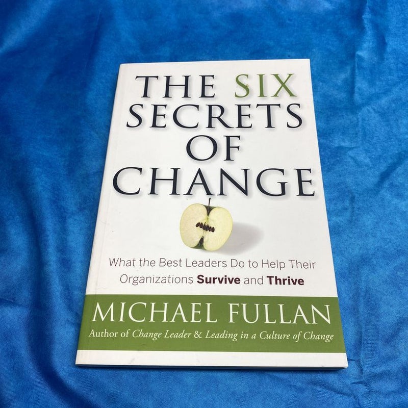 The Six Secrets of Change